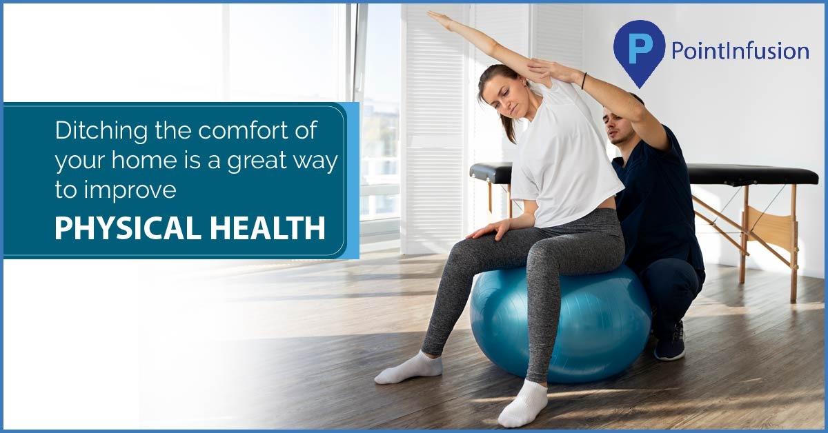 Ditching the comfort of your home is a great way to improve physical ...